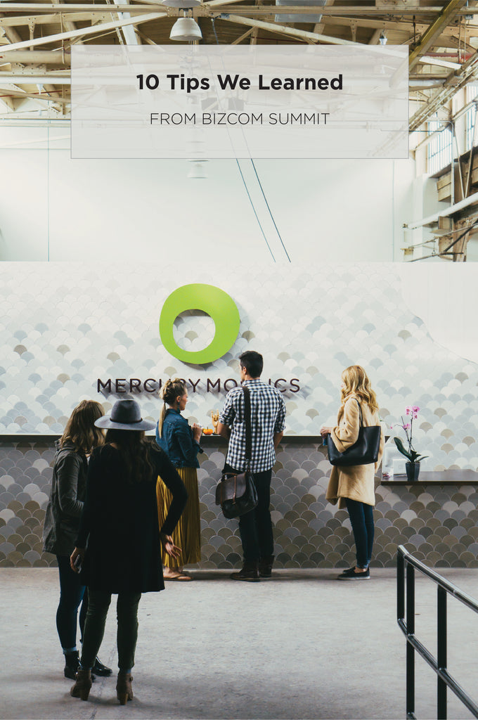 10 Tips We Learned From BizCom Summit – Mercury Mosaics
